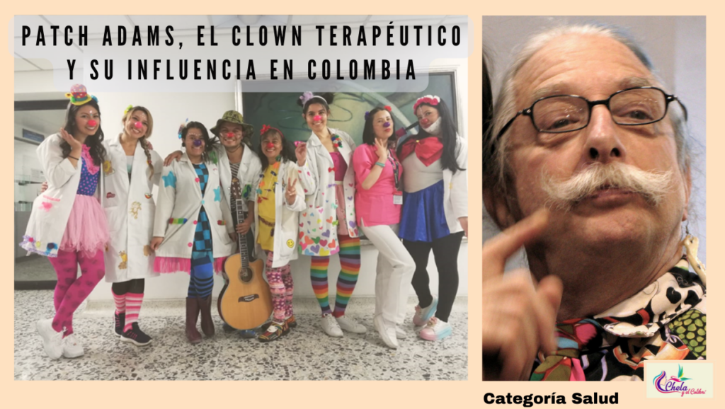 Patch Adams, el clown terapéutico y su influencia en Colombia (primera ...
